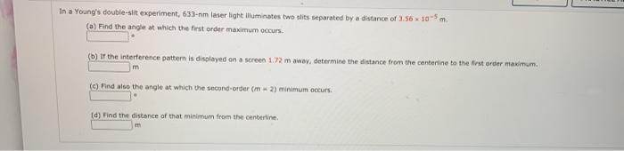 Solved in a Young's double-sit experiment, 633-nm laser | Chegg.com