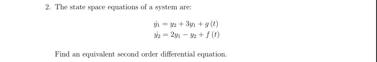 Solved The State Space Equations Of A System