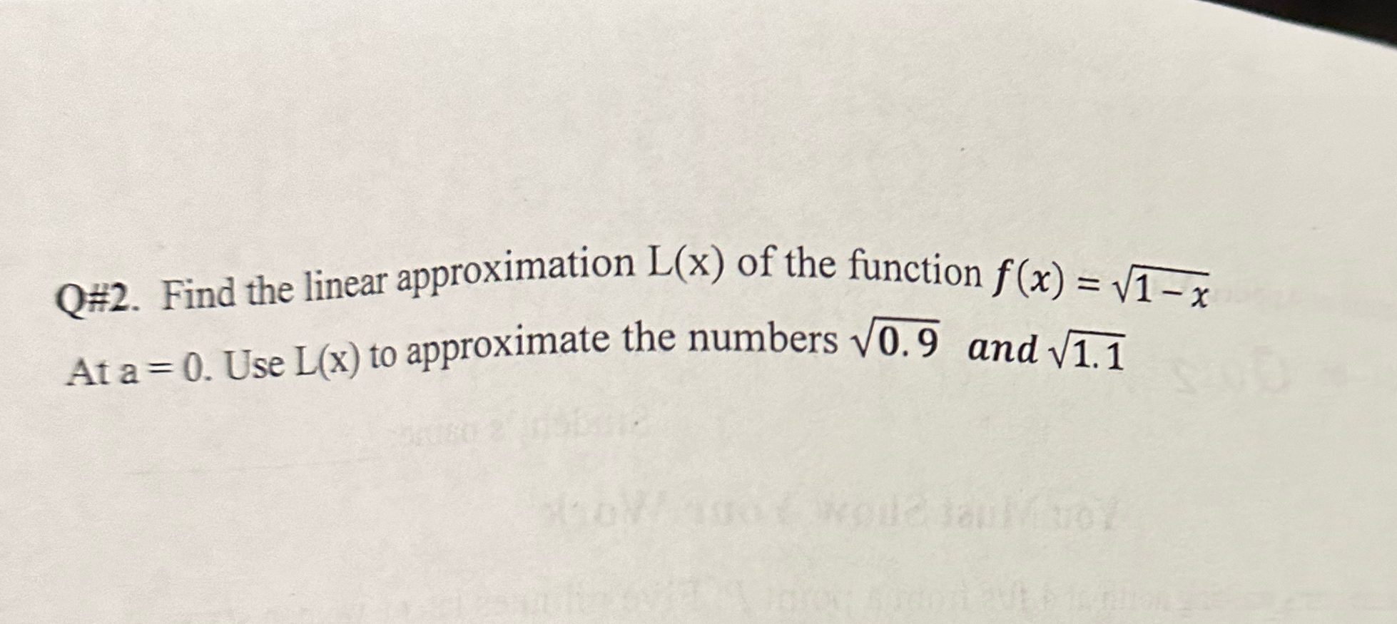 Solved Q#2. ﻿Find the linear approximation L(x) ﻿of the | Chegg.com