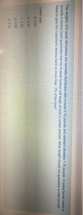 Solved The weights of 6-week-old turkeys are normally | Chegg.com