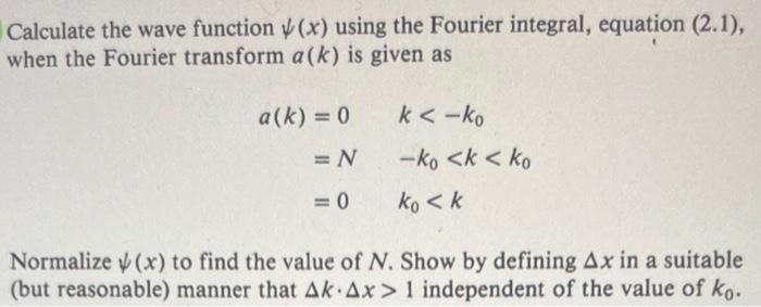 Solved Calculate the wave function ψ(x) using the Fourier | Chegg.com