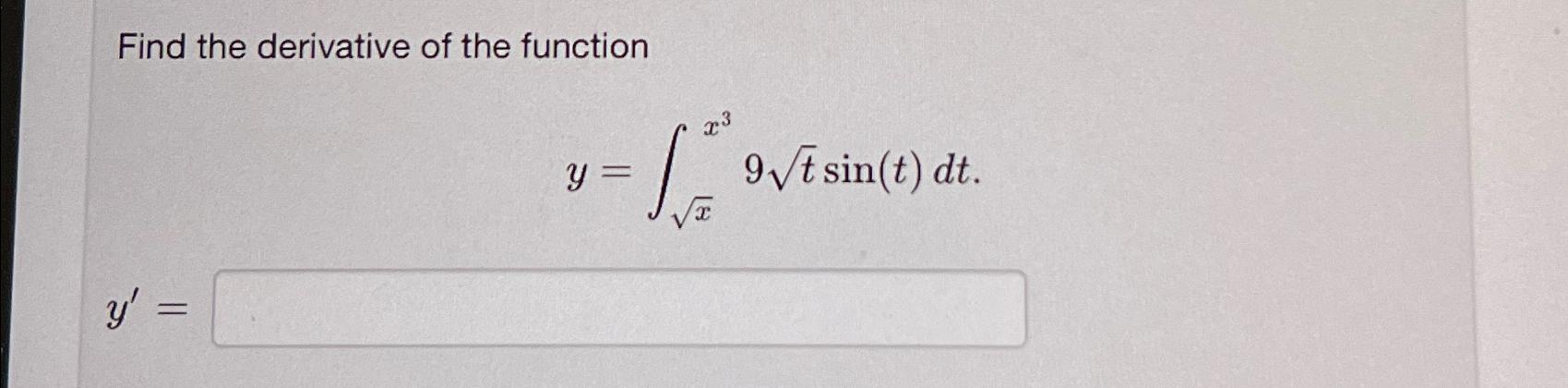 Solved Find the derivative of the | Chegg.com
