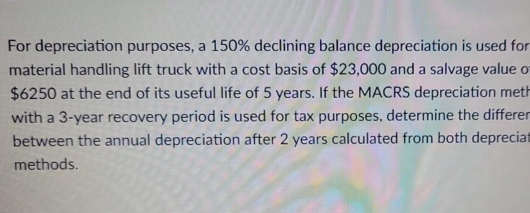 Solved For depreciation purposes, a 150% declining balance | Chegg.com
