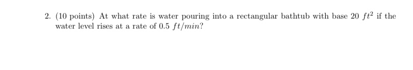 Solved (10 ﻿points) ﻿At what rate is water pouring into a | Chegg.com