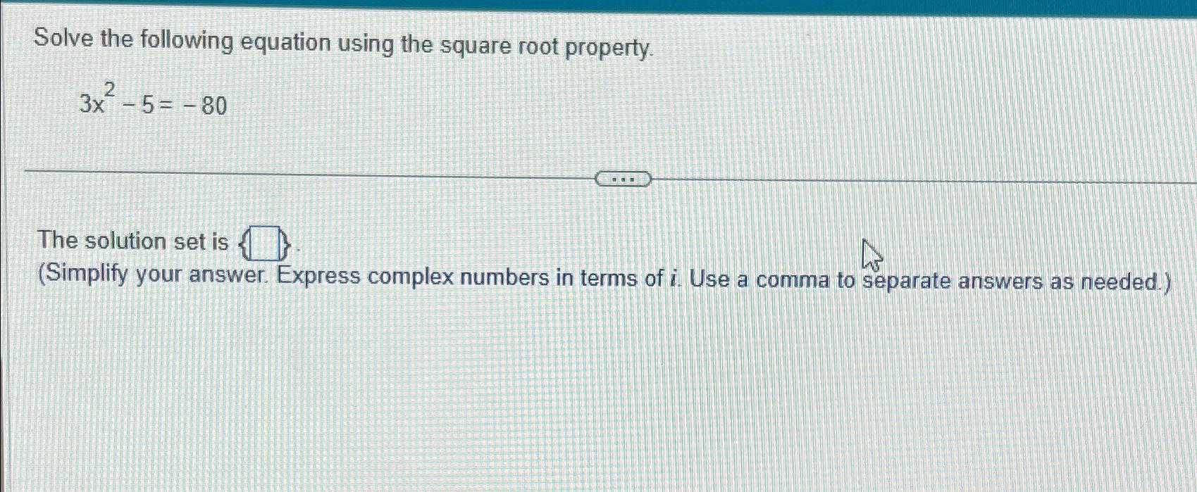 Solved Solve the following equation using the square root | Chegg.com