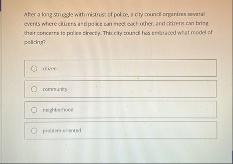 Solved After a long struggle with mistrust of police, a city | Chegg.com