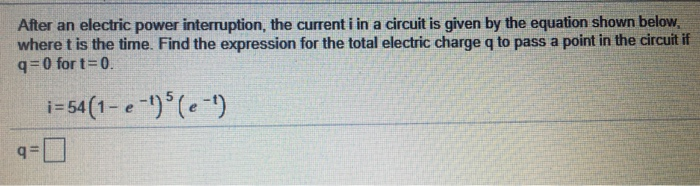 Solved After an electric power interruption, the currenti in | Chegg.com