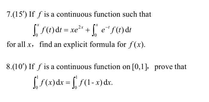 Solved 7.(15') If f is a continuous function such that | Chegg.com