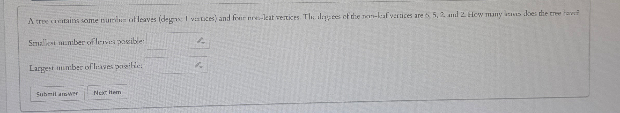 Solved A tree contains some number of leaves (degree 1 | Chegg.com