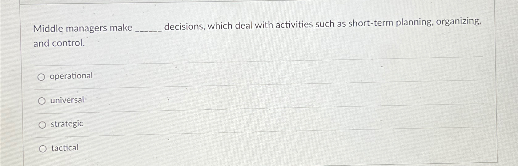 Solved Middle managers make decisions, which deal with | Chegg.com