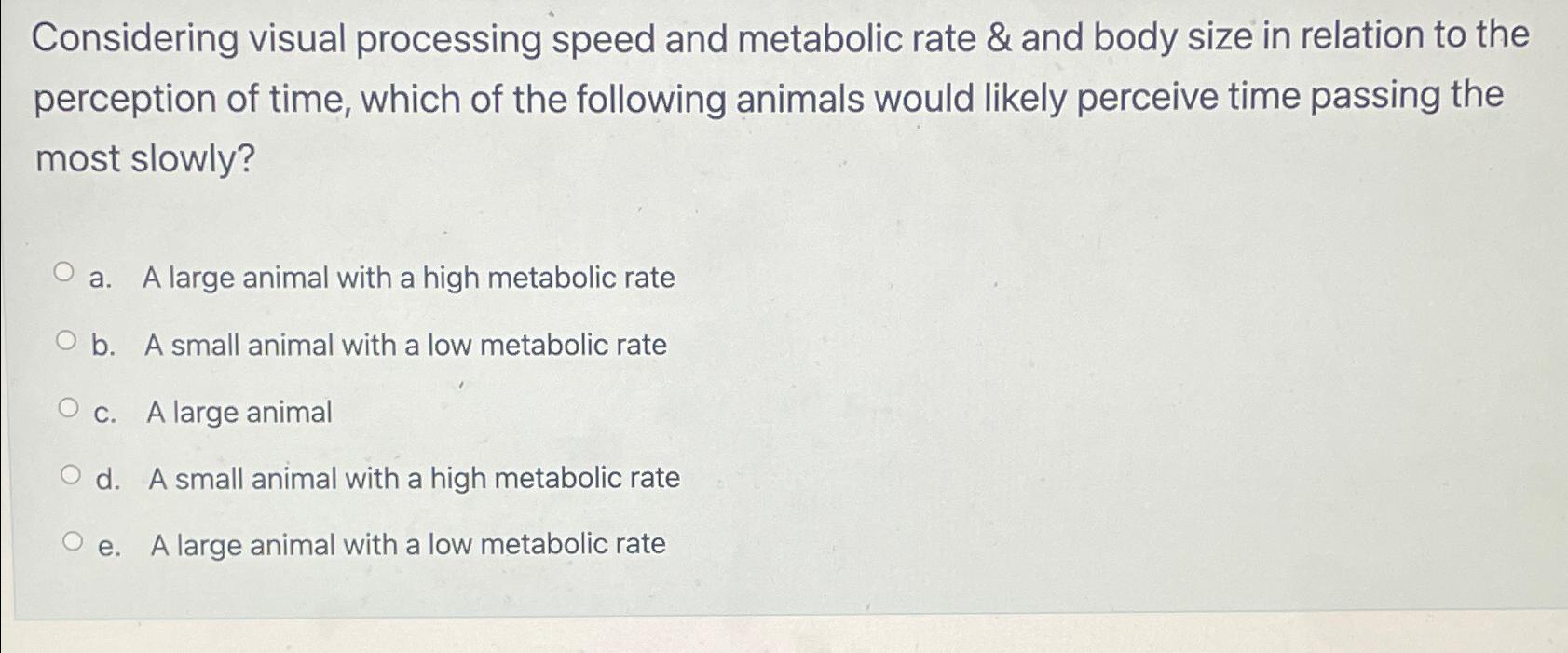 Solved Considering visual processing speed and metabolic | Chegg.com