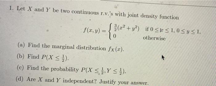 Solved 1. Let X and Y be two continuous r.v.'s with joint | Chegg.com