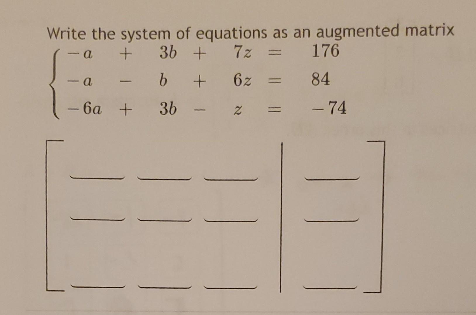 Solved Write the system of equations as an augmented matrix | Chegg.com