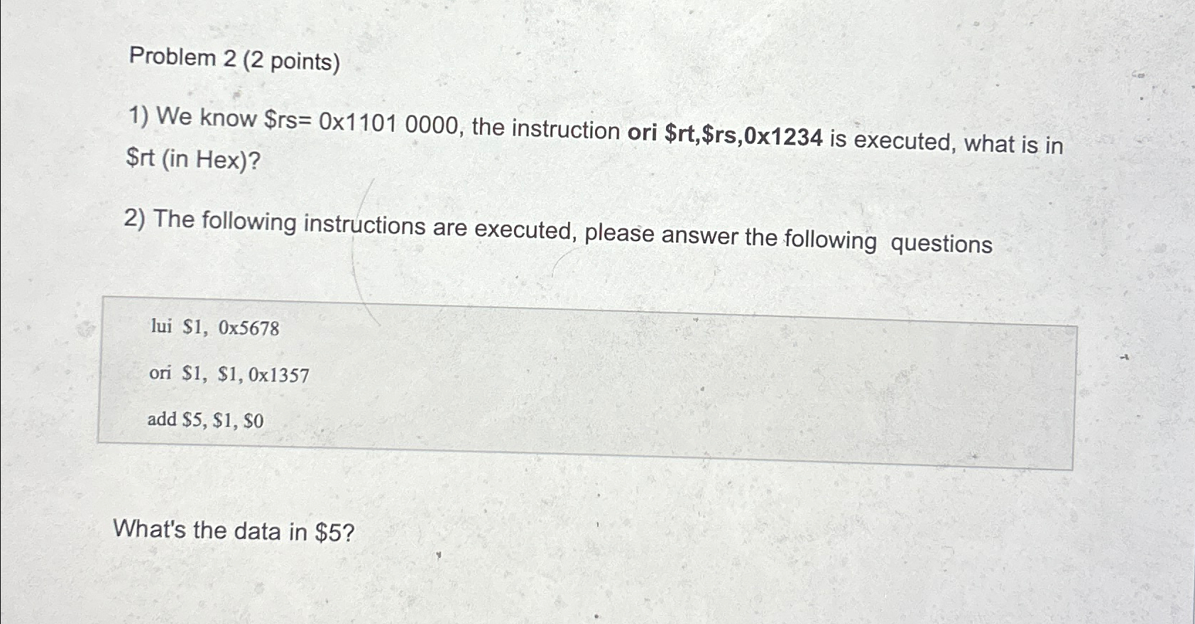 Solved Problem 2 (2 ﻿points)We know $rs=0×11010000, ﻿the | Chegg.com