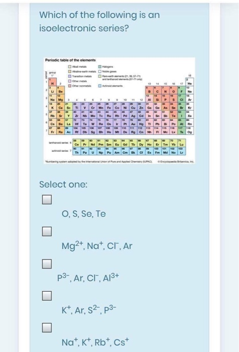 Solved Which of the following is an isoelectronic series? | Chegg.com