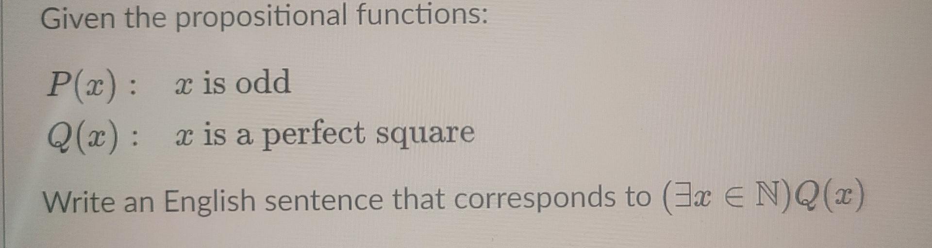 Solved Given the propositional functions: P(2): x is odd | Chegg.com