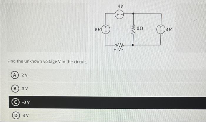 Solved Find the unknown voltage V in the circuit. 2 V 3 V | Chegg.com
