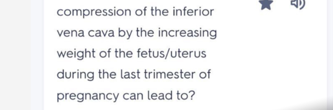 Solved compression of the inferior vena cava by the | Chegg.com