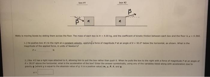 Solved box #1 box #2 M a= 10 Wally is moving boxes by | Chegg.com