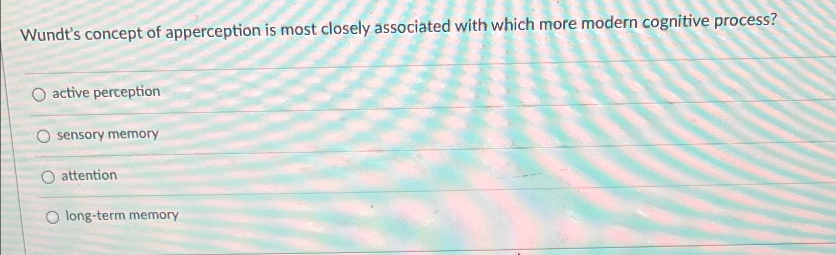 Solved Wundt's concept of apperception is most closely | Chegg.com