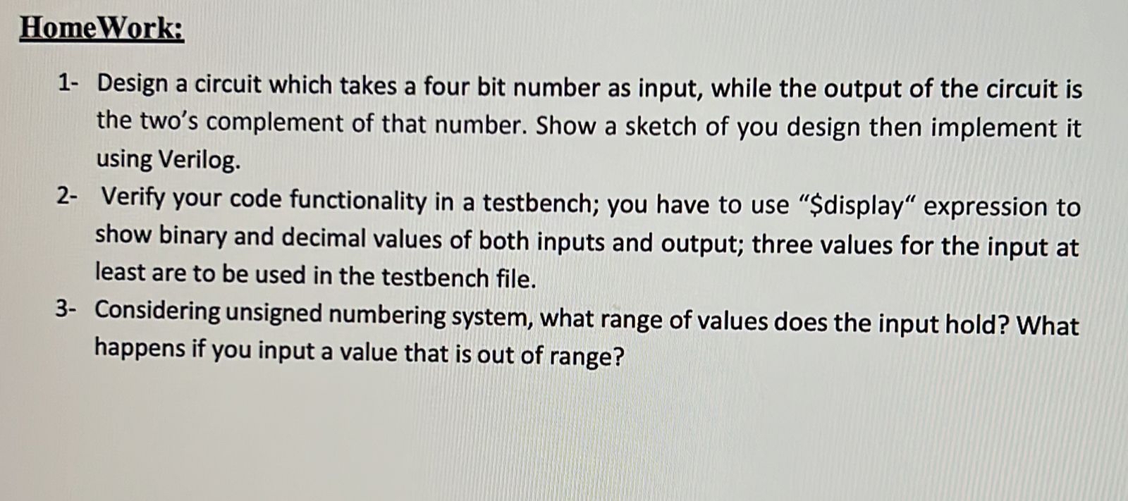 HomeWork:1- ﻿Design a circuit which takes a four bit | Chegg.com