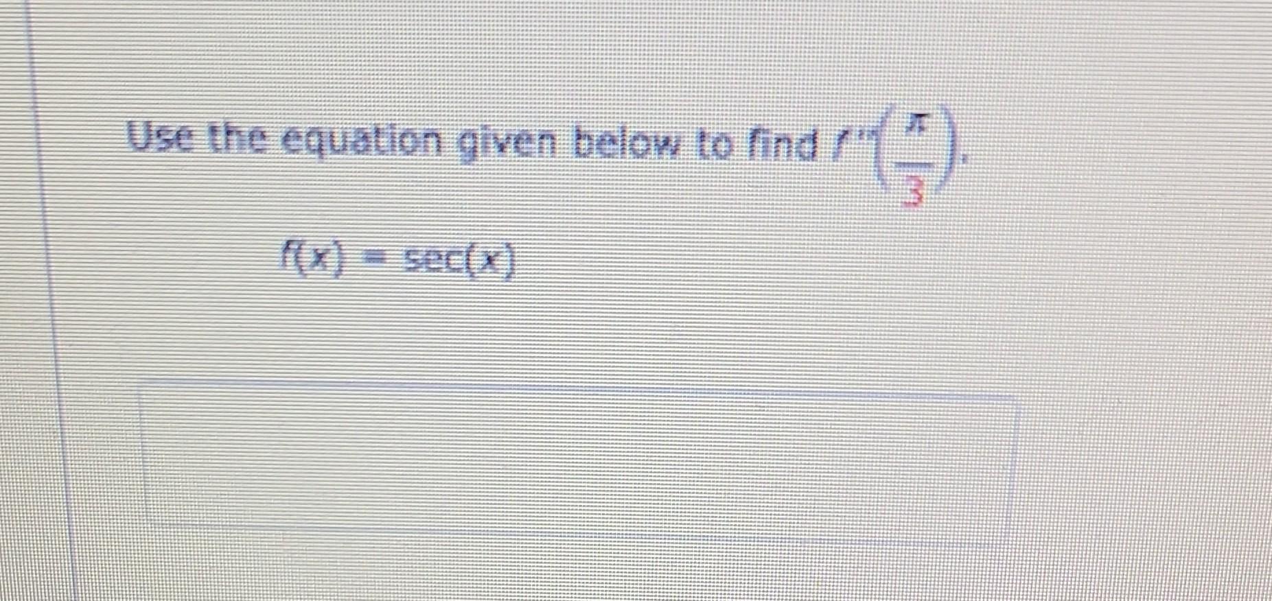 Solved Use the equation given below to find f′′(3π), | Chegg.com