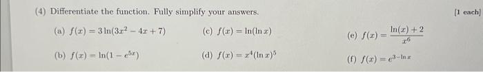 Solved (4) Differentiate the function. Fully simplify your | Chegg.com