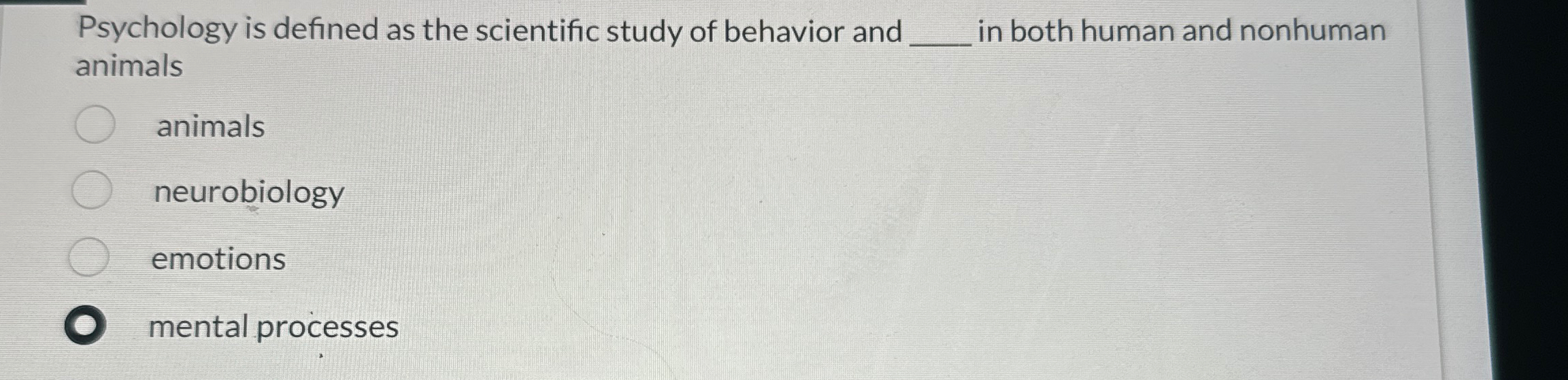 Solved Psychology is defined as the scientific study of | Chegg.com