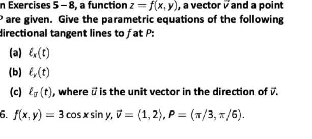 Solved n Exercises 5-8, a function z=f(x,y), a vector and a | Chegg.com