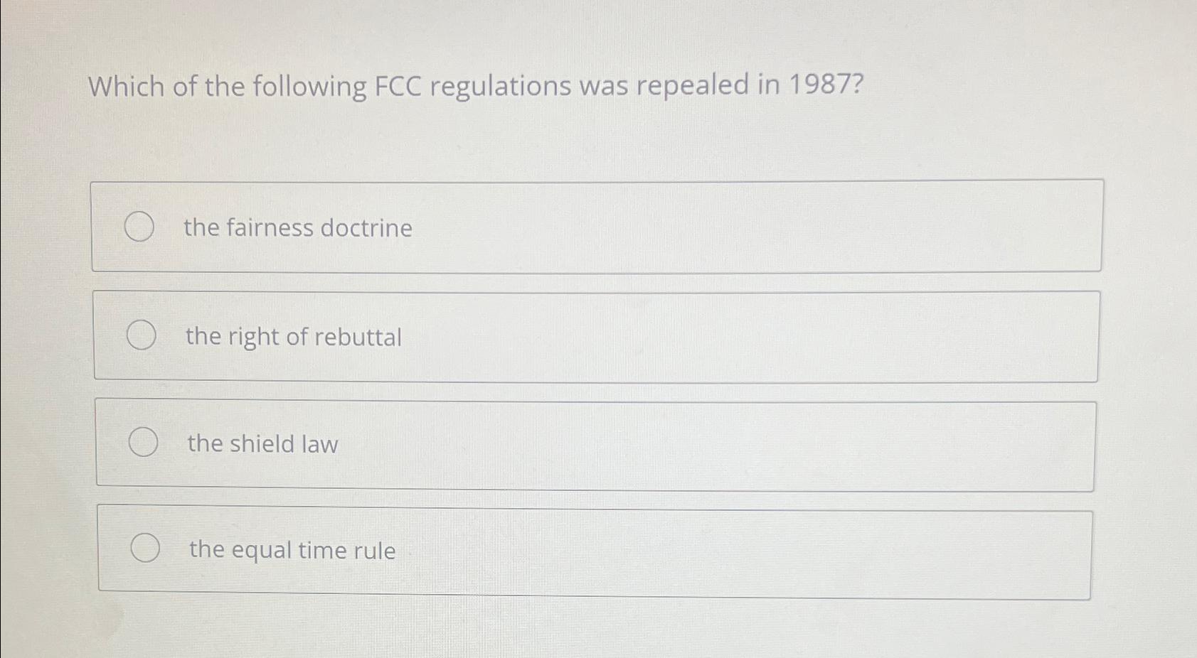 Solved Which of the following FCC regulations was repealed | Chegg.com