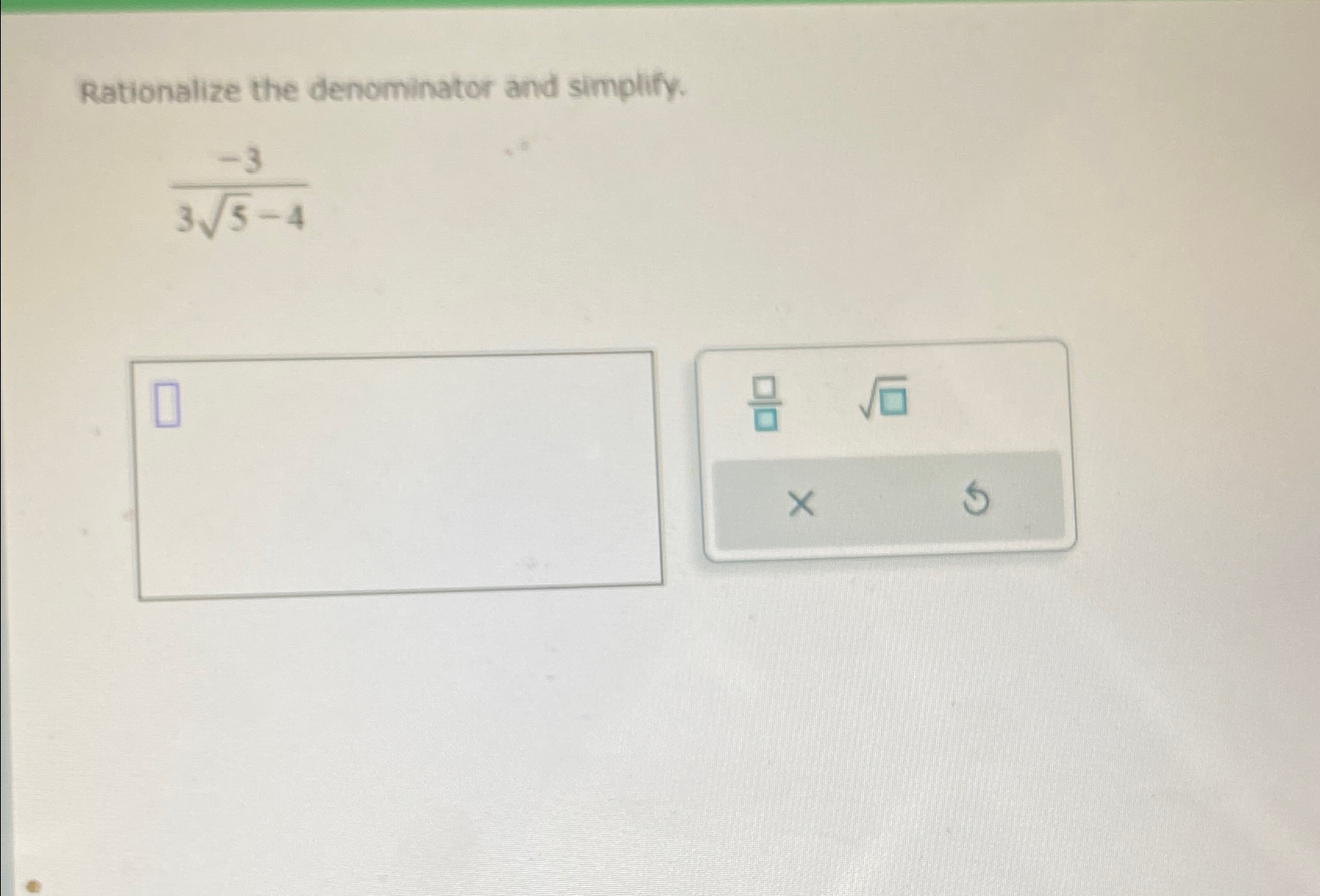 Solved Rationalize the denominator and simplify.-3352-4 | Chegg.com