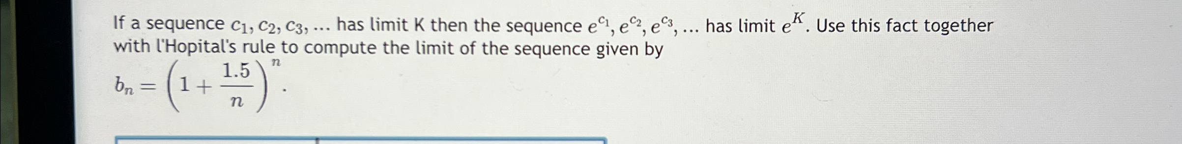 Solved If a sequence c1,c2,c3,dots has limit K ﻿then the | Chegg.com