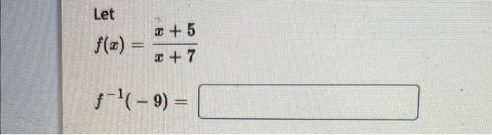 Solved Find the inverse function of f(x)=5+3x f−1(x)=Given: | Chegg.com
