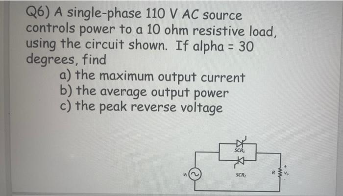Solved Q6) A single-phase 110 VAC source controls power to a | Chegg.com