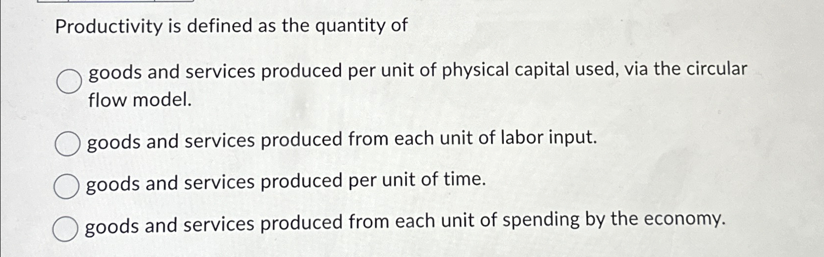 Solved Productivity is defined as the quantity ofgoods and | Chegg.com