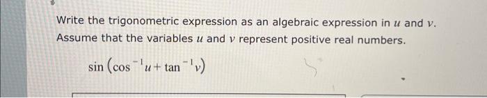 Solved Write the trigonometric expression as an algebraic | Chegg.com