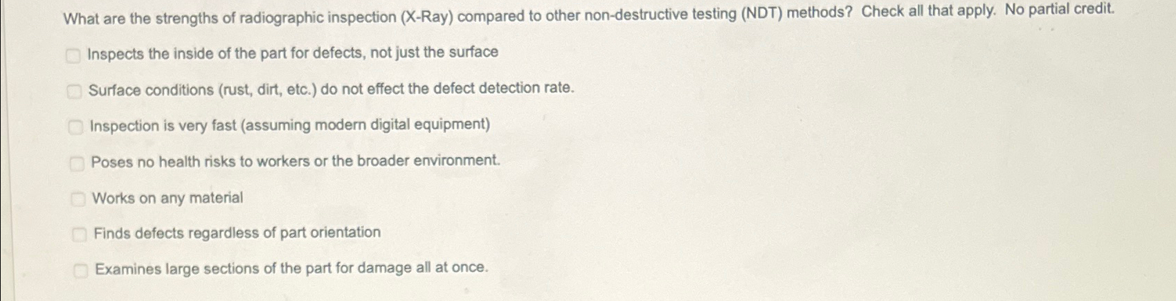 Solved What are the strengths of radiographic inspection | Chegg.com