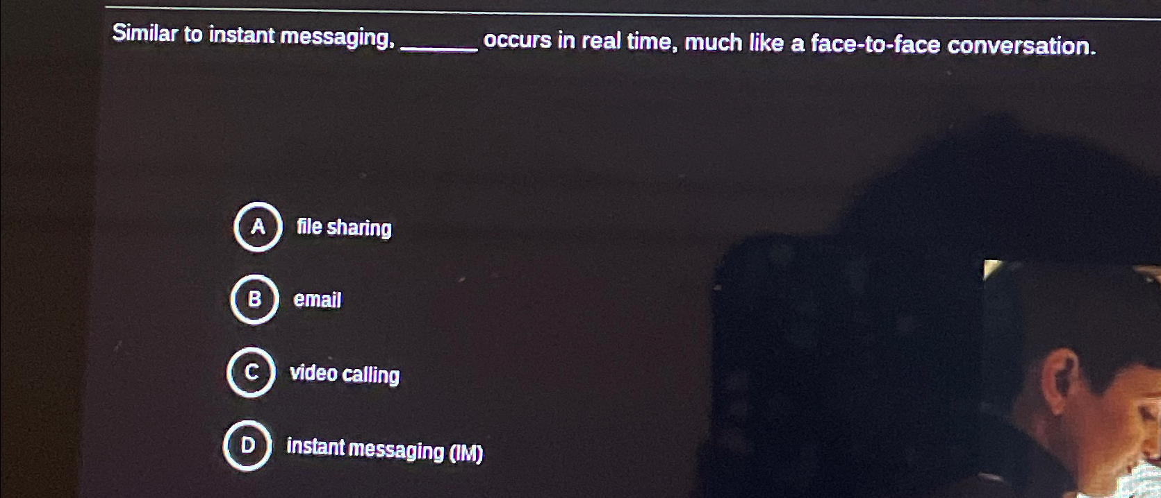 Solved Similar to instant messaging. occurs in real time, | Chegg.com