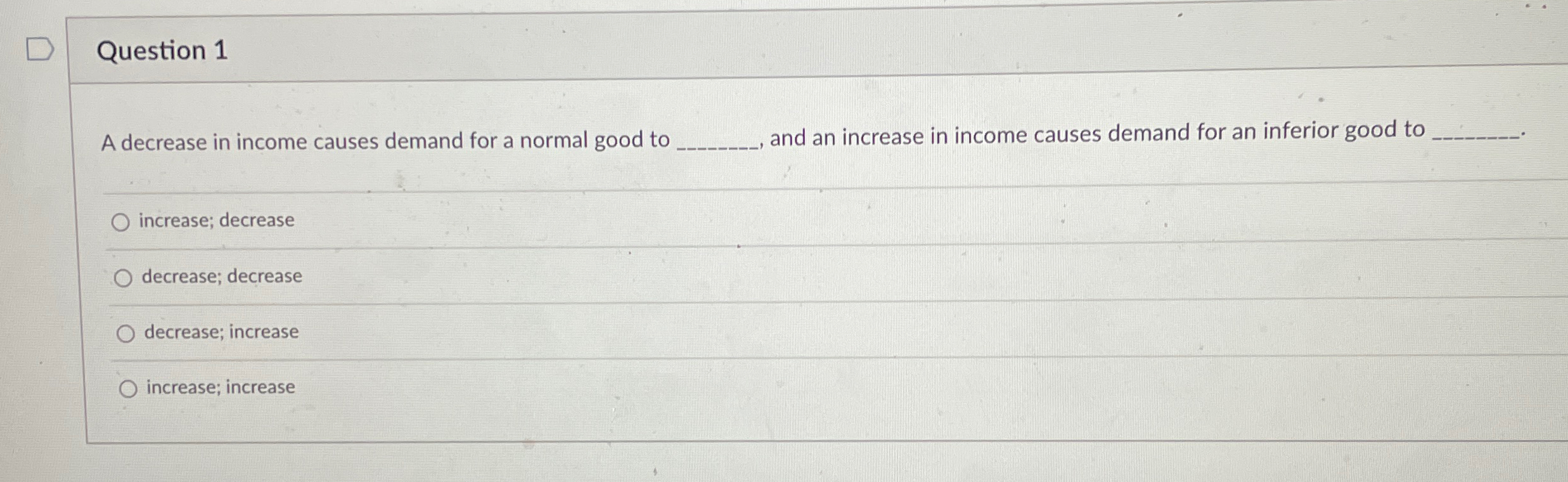 Solved Question 1A decrease in income causes demand for a | Chegg.com