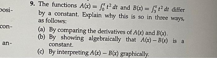 Solved 9. The functions A(x)=∫0xt2dt and B(x)=∫3xt2dt differ | Chegg.com