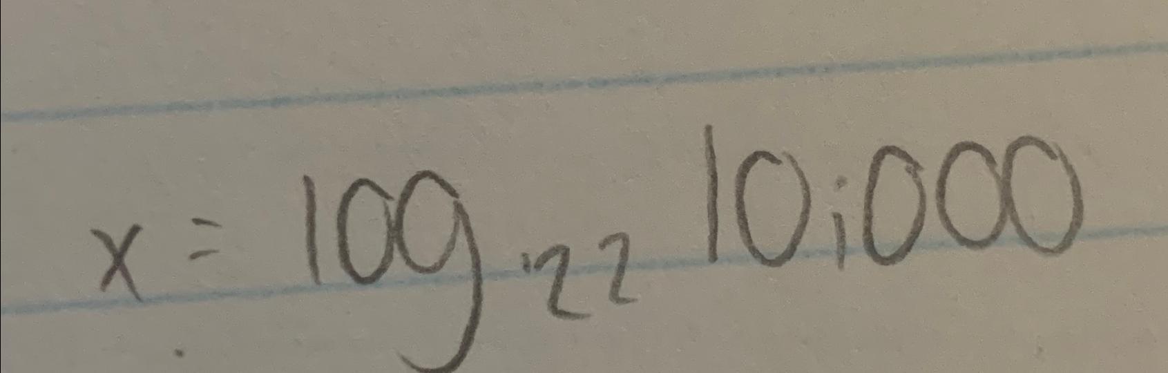 Solved x=log2210;000 | Chegg.com