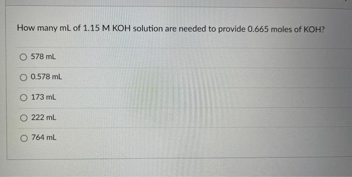 Solved How many mL of 1.15MKOH solution are needed to | Chegg.com