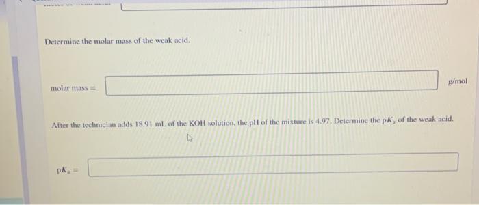 Solved Determine the molar mass of the weak acid g/mol molar | Chegg.com