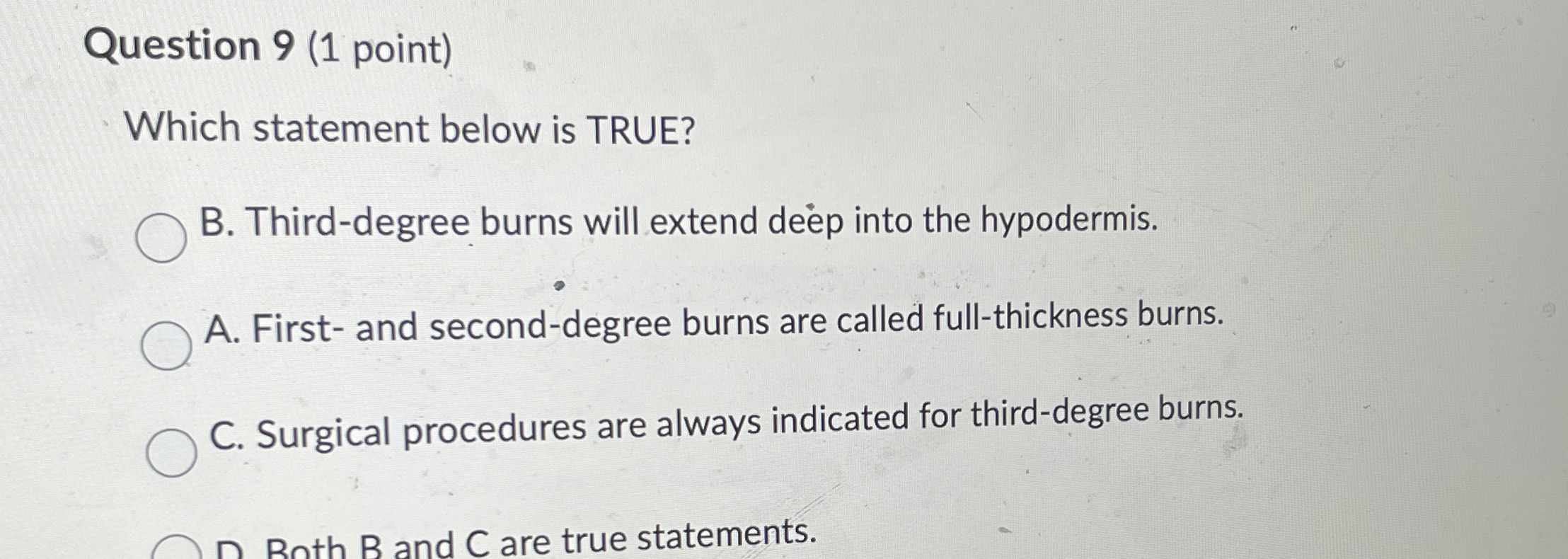 Solved Question 9 (1 ﻿point)Which statement below is TRUE?B. | Chegg.com