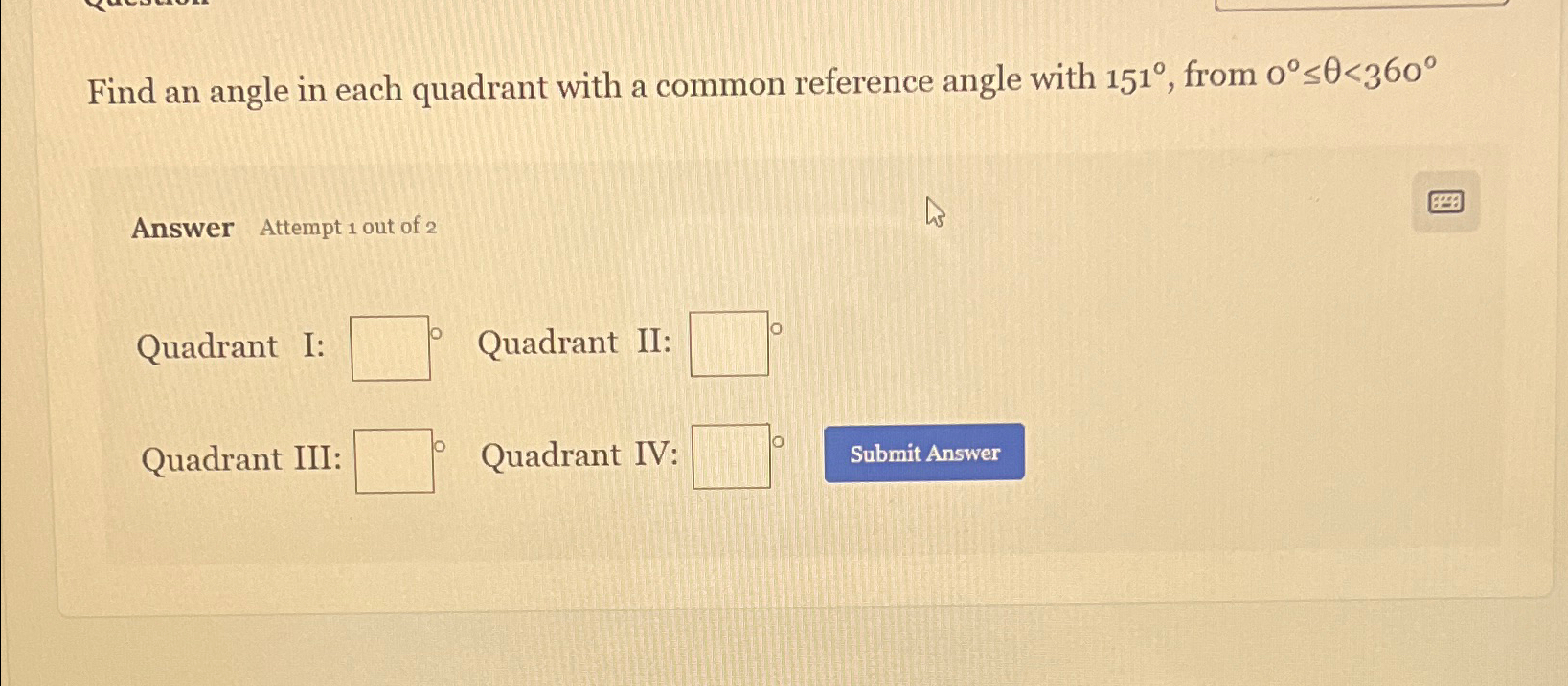 Solved Find an angle in each quadrant with a common | Chegg.com