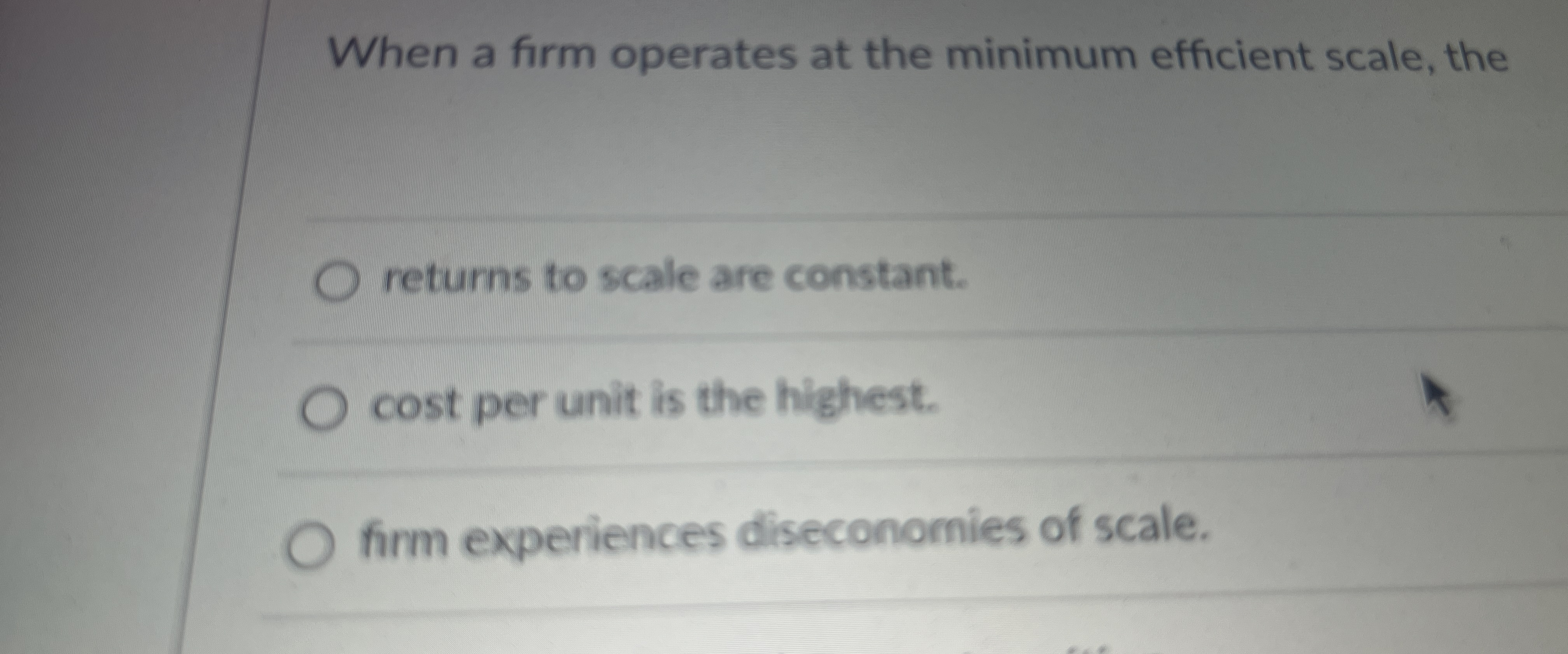 Solved When a firm operates at the minimum efficient scale, | Chegg.com