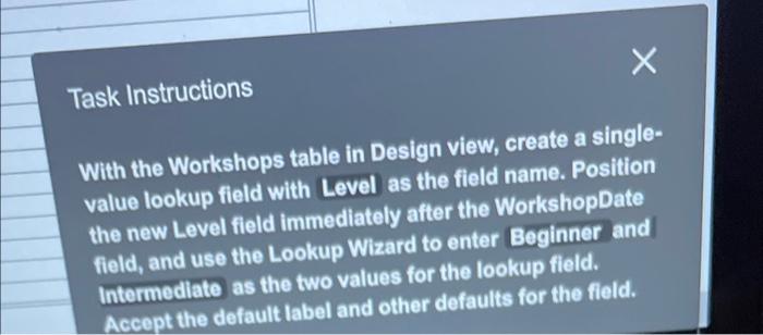 Solved Task Instructions With the Workshops table in Design | Chegg.com