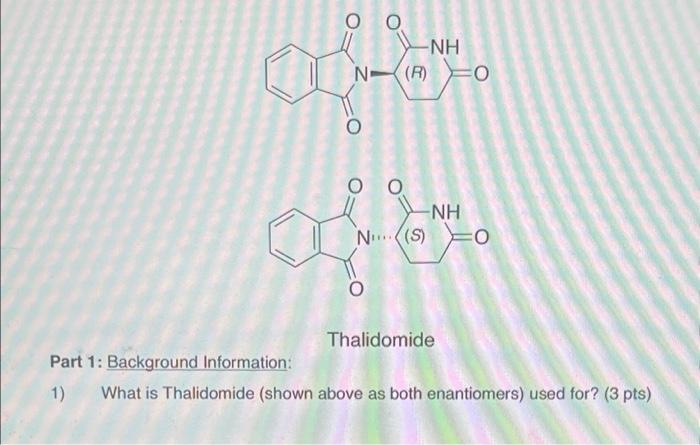 Solved 1) What is Thalidomide (shown above as both | Chegg.com
