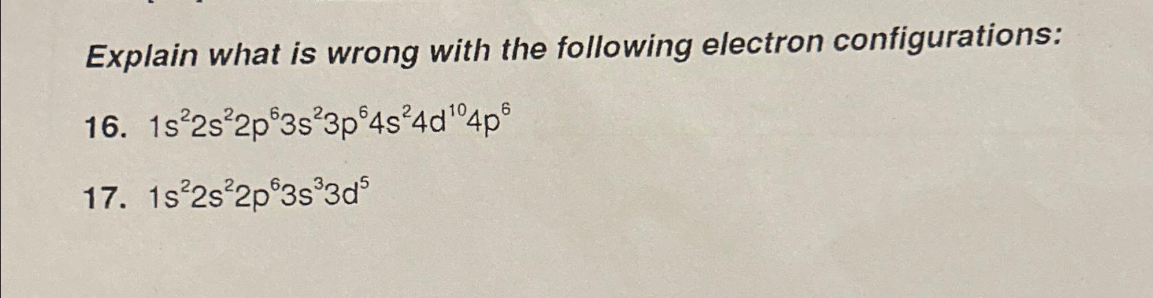 Solved Explain What Is Wrong With The Following Electron