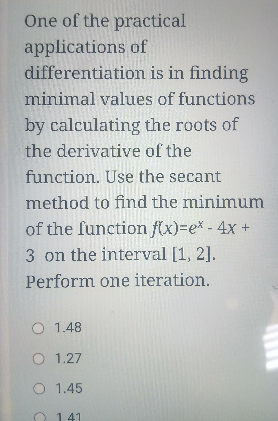 Solved One of the practical applications of differentiation | Chegg.com
